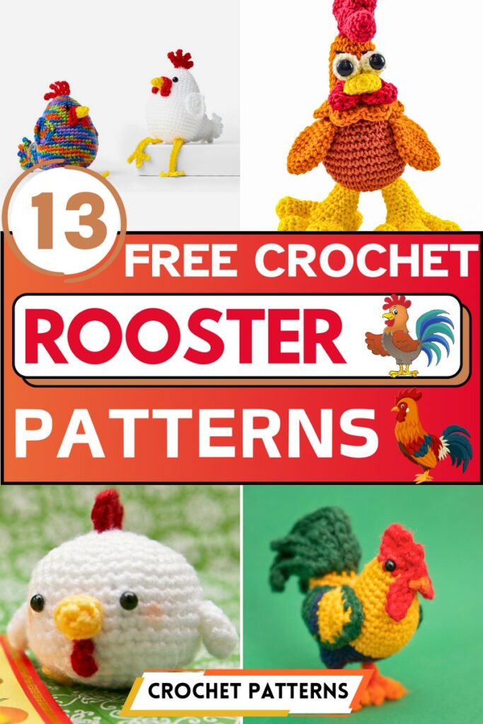 13 Crochet Rooster Amigurumi Patterns