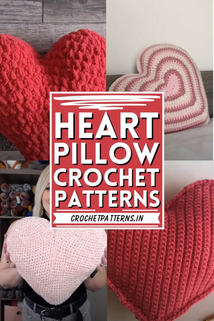 Crochet Heart Pillow Patterns For Romantic Home Decor