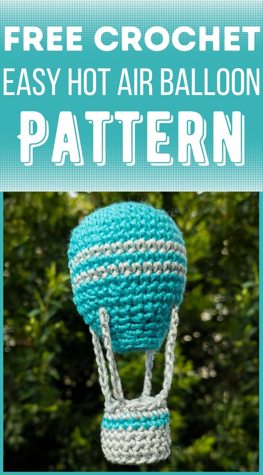 6 Cozy & Cute Crochet Hot Air Balloon Patterns