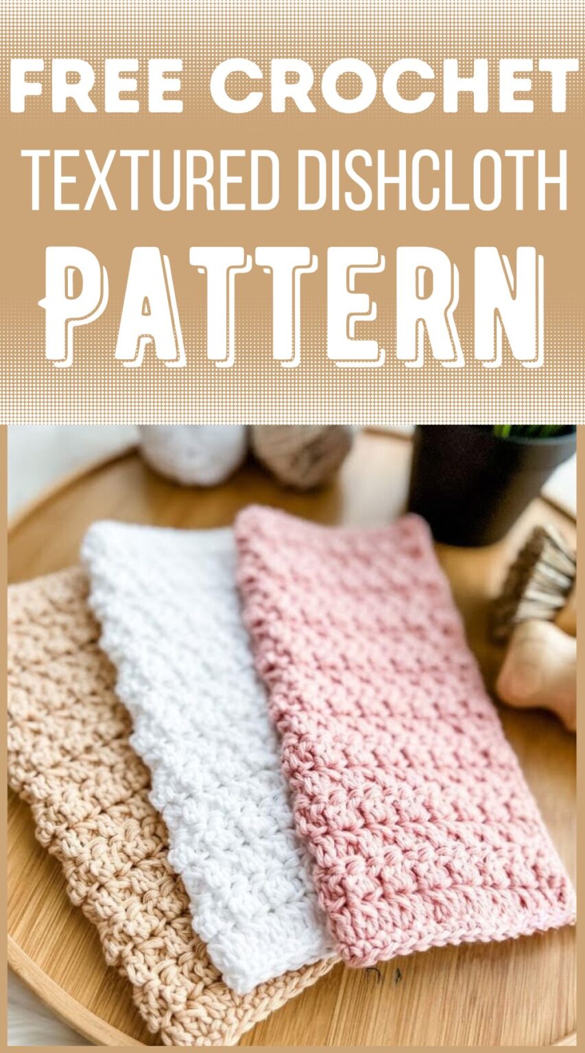 6 Unique Crochet Textured Dishcloth Patterns